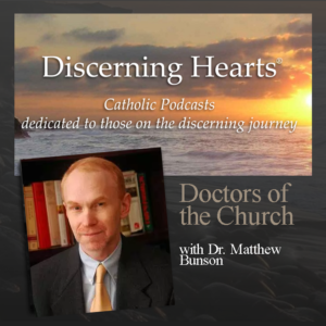 The Doctors of the Church w/ Dr. Matthew Bunson - Spirit Catholic Radio ...