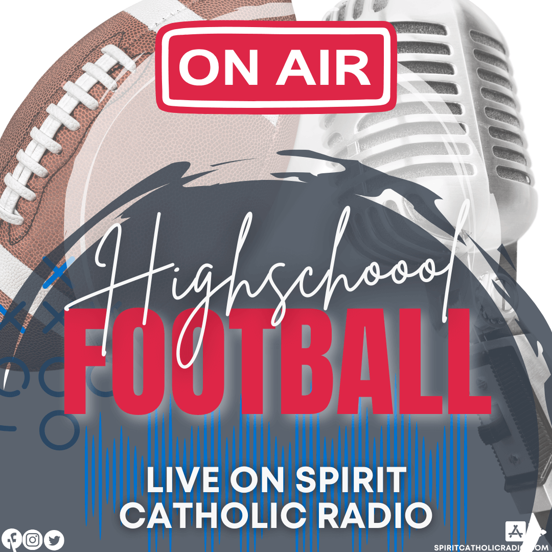Football Broadcast Schedule - Spirit Catholic Radio : Spirit Catholic Radio